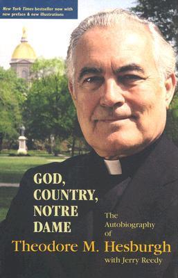 God, Country, Notre Dame: The Autobiography of Theodore M. Hesburgh by ...