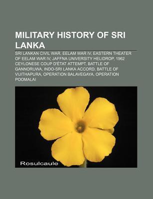 Military History of Sri Lanka: Sri Lankan Civil War, Eelam War IV ...