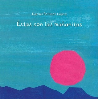 Las mañanitas (Spanish Edition) by Pellicer López Carlos | Goodreads