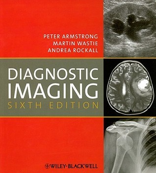 Diagnostic Imaging by Peter Armstrong | Goodreads