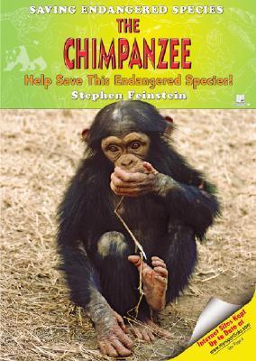 The Chimpanzee: Help Save This Endangered Species! by Stephen Feinstein ...