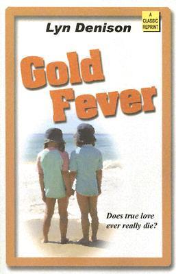 Gold Fever by Lyn Denison | Goodreads