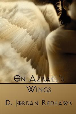 On Azrael's Wings by D. Jordan Redhawk | Goodreads