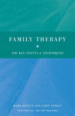 Family Therapy (100 Key Points) by Mark Rivett | Goodreads