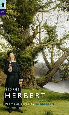 George Herbert: Poems Selected by Jo Shapcott by george-herbert | Goodreads