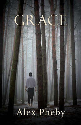 Grace by Alex Pheby | Goodreads