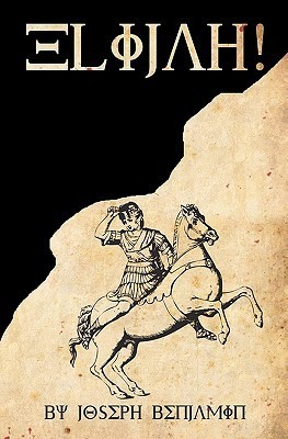 Elijah! by Joseph Benjamin | Goodreads