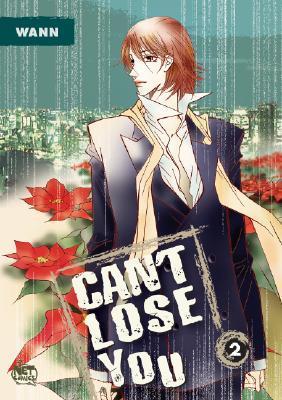 Can't Lose You, Volume 2 by Wann | Goodreads