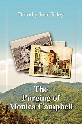 The Purging of Monica Campbell by Dorothy Joan Riley | Goodreads