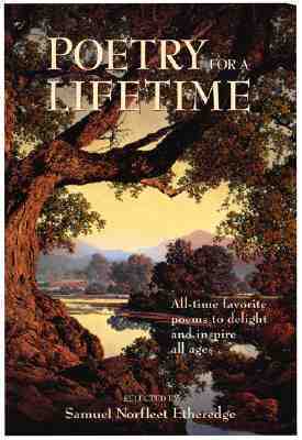 Poetry for a Lifetime: All-Time Favorite Poems to Delight and Inspire ...