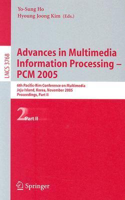 Advances in Multimedia Information Processing - PCM 2005: 6th Pacific ...