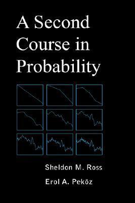 A Second Course in Probability by Sheldon M. Ross | Goodreads