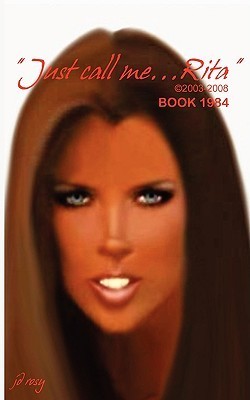 Just Call Me...Rita Book 1984 by J.d. Rosy | Goodreads