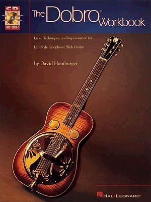 The Dobro Workbook Book/Online Audio by David Hamburger | Goodreads