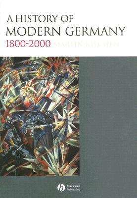A History of Modern Germany: 1800-2000 by Martin Kitchen | Goodreads