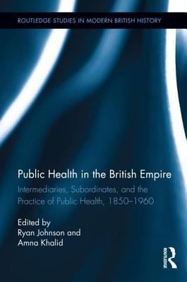 Public Health in the British Empire by Ryan Johnson | Goodreads