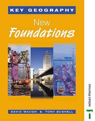 New Foundations (Key Geography) by David Waugh | Goodreads