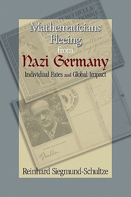 Mathematicians Fleeing from Nazi Germany: Individual Fates and Global ...