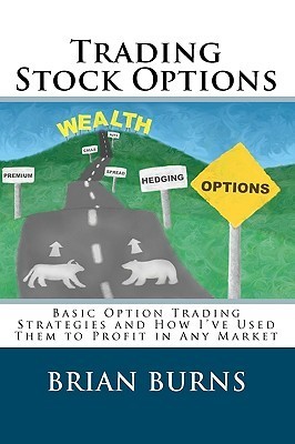 Trading Stock Options: Basic Option Trading Strategies And How I've ...
