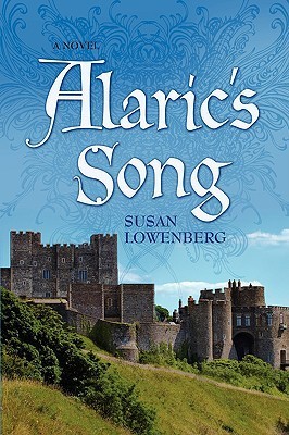 Alaric's Song by Susan Lowenberg | Goodreads
