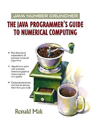 Java Number Cruncher: The Java Programmer's Guide to Numerical Computing by Ronald Mak | Goodreads