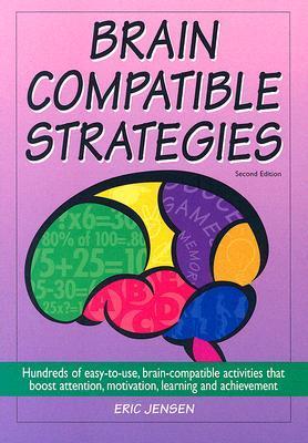 Brain-Compatible Strategies by Eric Jensen | Goodreads