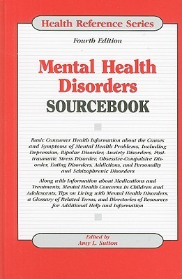 Mental Health Disorders Sourcebook by Amy L. Sutton | Goodreads