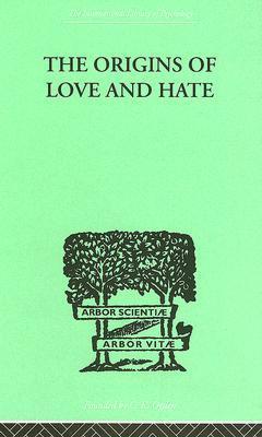 The Origins Of Love And Hate by Ian D Suttie | Goodreads