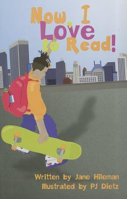 Now, I Love to Read! by Jane Hileman | Goodreads