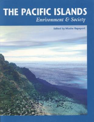 The Pacific Islands: Environment & Society by Moshe Rapaport | Goodreads