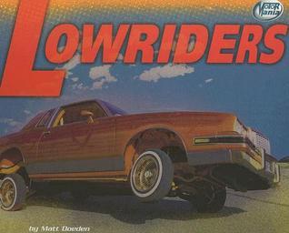 Lowriders (Motor Mania) by Matt Doeden | Goodreads