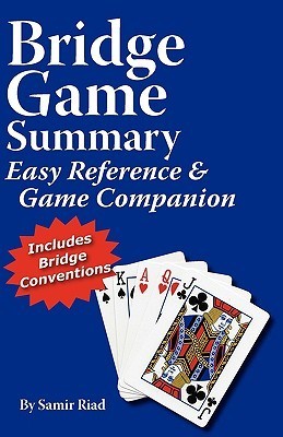 Bridge Game Summary: easy reference and game companion by Samir Riad ...