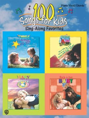 100 Songs for Kids (Sing-Along Favorites): Piano/Vocal/Chords by Alfred ...