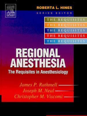 Regional Anesthesia: The Requisites by James P. Rathmell | Goodreads