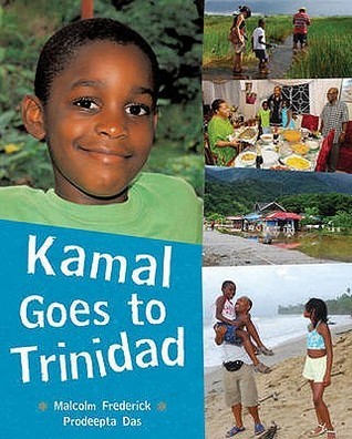 Kamal Goes to Trinidad by Malcolm Frederick | Goodreads