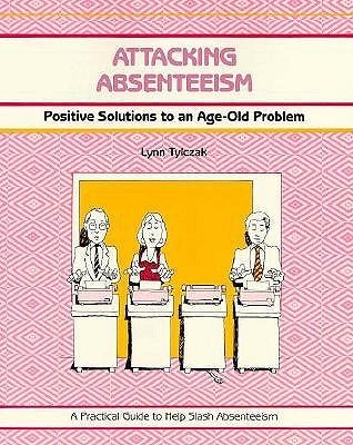 Attacking Absenteeism by Lynn Tylczak | Goodreads