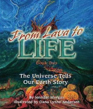 From Lava to Life: The Universe Tells Our Earth Story by Jennifer ...