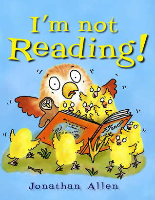 I'm Not Reading! by Jonathan Allen | Goodreads