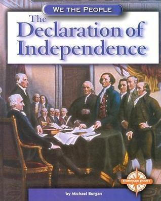 The Declaration of Independence by Michael Burgan | Goodreads