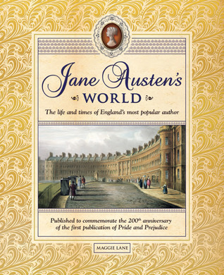 Jane Austen's World: The Life and Times of England's Most Popular ...