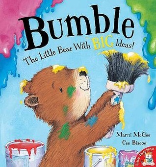 Bumble: The Little Bear with Big Ideas! by Marni McGee | Goodreads