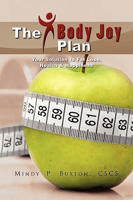 The Body Joy Plan by Mindy P. Buxton | Goodreads
