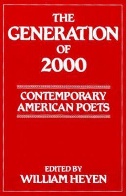 Generation of 2000: Contemporary American Poet by William Heyen | Goodreads