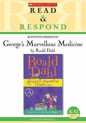 George's Marvellous Medicine Teacher Resource by Gillian Howell | Goodreads