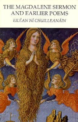 The Magdalene Sermon and Earlier Poems by Eiléan Ní Chuilleanáin ...