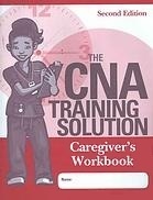 The CNA Training Solution: Care Giver's Workbook by HCPro Inc. | Goodreads