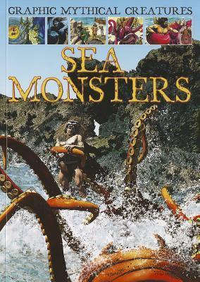 Sea Monsters (Graphic Mythical Creatures) by Gary Jeffrey | Goodreads