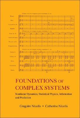 Foundations Of Complex Systems: Nonlinear Dynamics, Statistical Physics ...