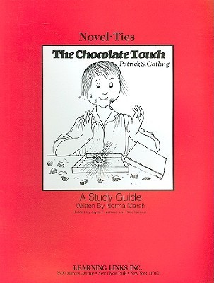 The Chocolate Touch Novel-ties Study Guide by Patrick catling | Goodreads