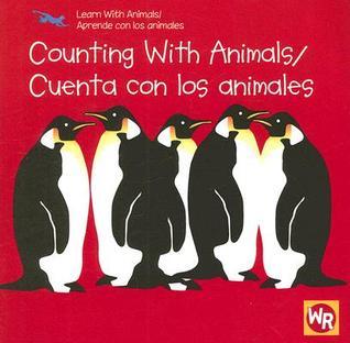 Counting With Animals/Cuenta Con Los Animales (Learn With Animals ...